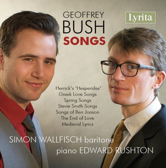 Simon Wallfisch & Edward Rushton - Geoffrey Bush: Songs (CD), Simon Wallfisch & Edward... | bol