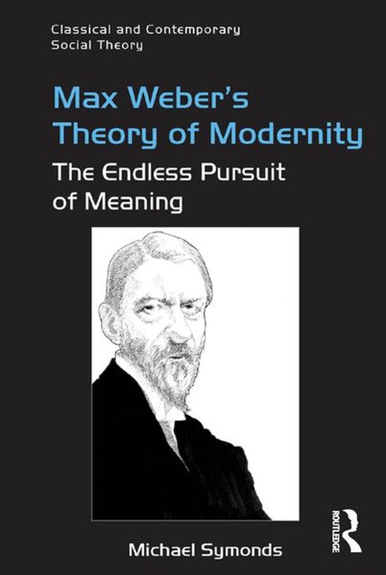 Max Weber's Theory of Modernity (ebook), Michael Symonds ...