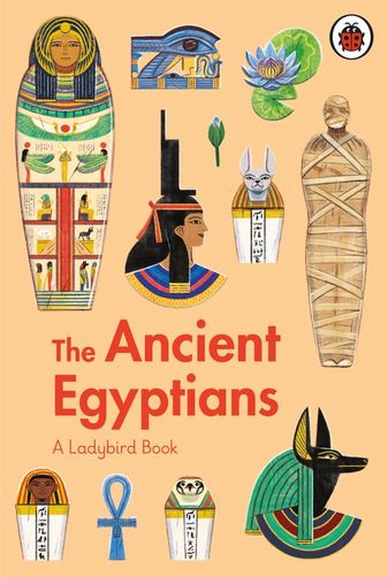 A Ladybird Book: The Ancient Egyptians (ebook), SIDRA ANSARI ...