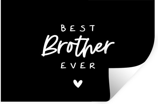 Muurstickers - Sticker Folie - Best brother ever - Spreuken - Grote ...
