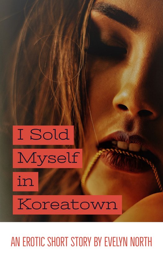 I Sold Myself in Koreatown (ebook), Evelyn North | 9780463396926 ...