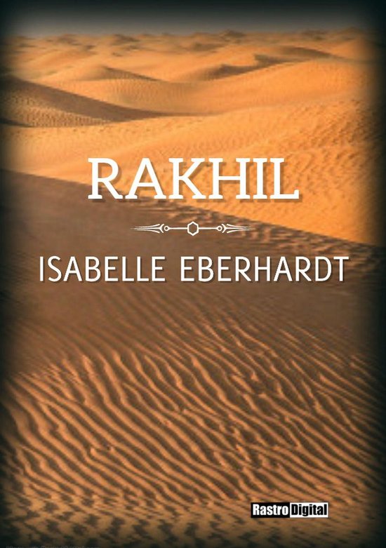 Rakhil (ebook), Isabelle Eberhardt | 1230003665183 | Boeken | bol