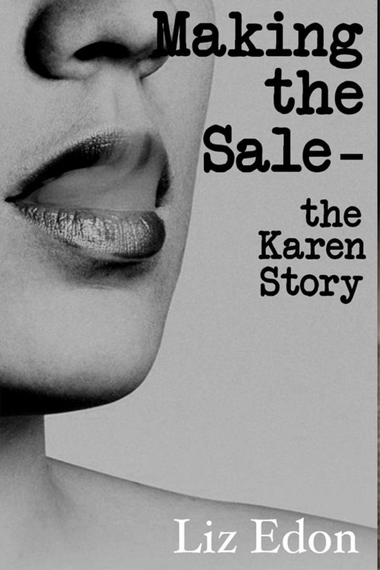 Making the Sale: The Karen Story (ebook), Liz Edon | 9780463739082 ...
