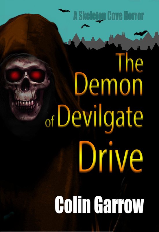 Skeleton Cove Horror 1 - The Demon of Devilgate Drive (ebook), Colin ...