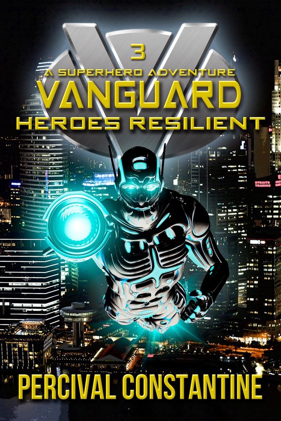 Vanguard 3 - Vanguard: Heroes Resilient (ebook), Percival Constantine ...
