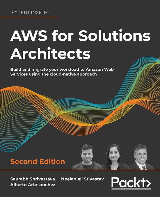 AWS for Solutions Architects - Second Edition (ebook), Saurabh Shrivastava |... | bol.com