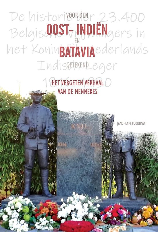 Voor den Oost- Indiën en Batavia getekend, Het vergeten verhaal van de ...