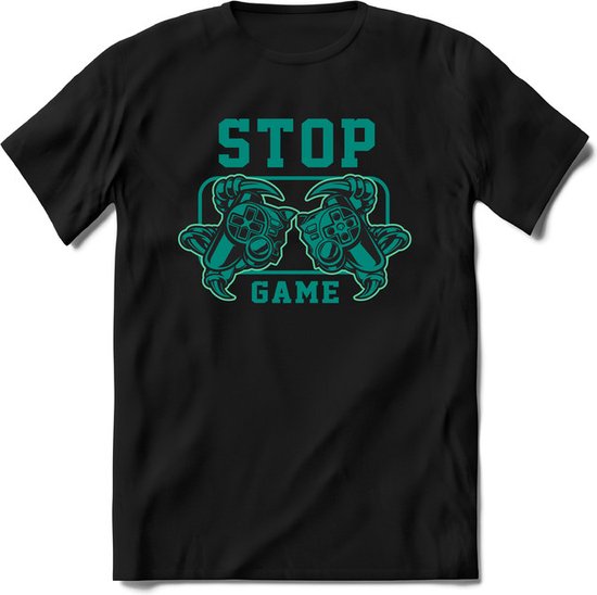Stop and game | Gaming kado T-Shirt heren - dames | Petrol | Perfect ...