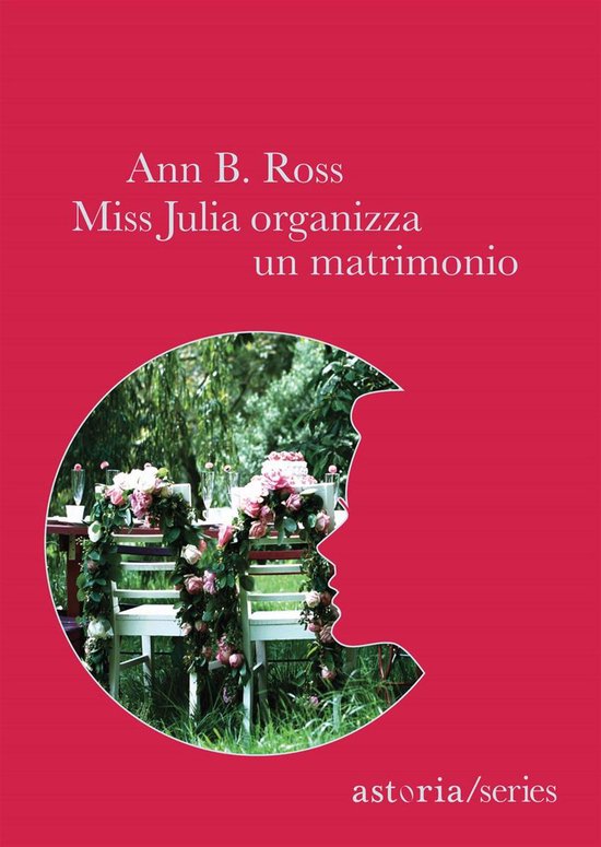 Miss Julia 3 - Miss Julia organizza un matrimonio (ebook), Ann B. Ross ...