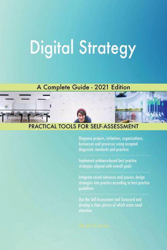 Digital Strategy A Complete Guide - 2021 Edition (ebook), Gerardus Blokdyk |... | bol