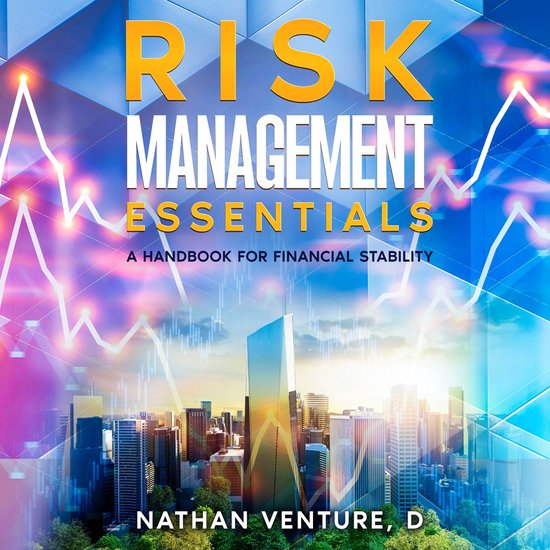 Risk Management Essentials, Nathan D Venture | 9798347994366 | Boeken | bol