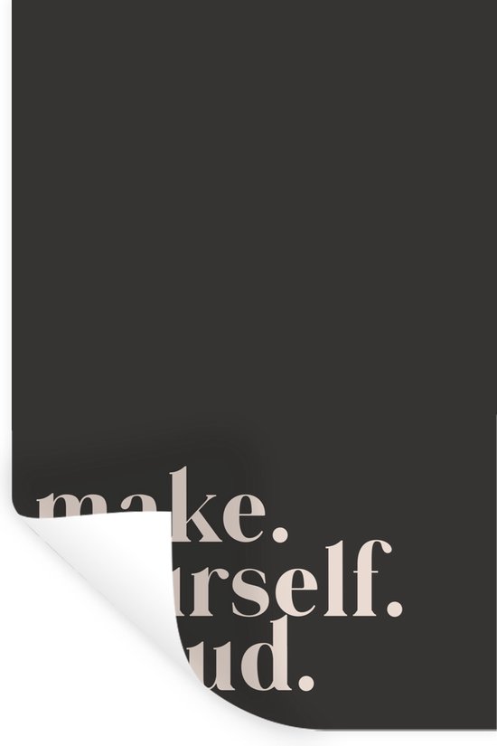 Muurstickers - Sticker Folie - Quotes - Make yourself proud ...