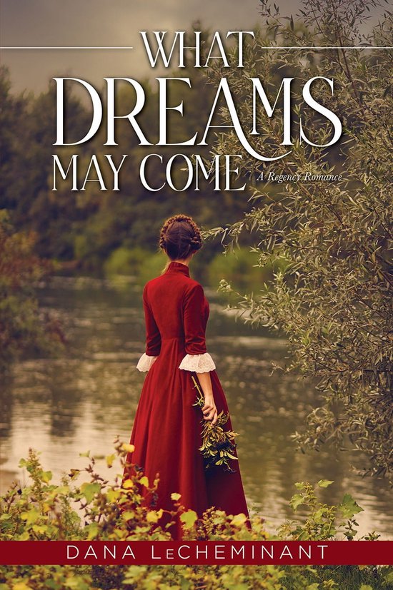 What Dreams May Come (ebook), Dana Lecheminant | 9781524423094 | Boeken | bol