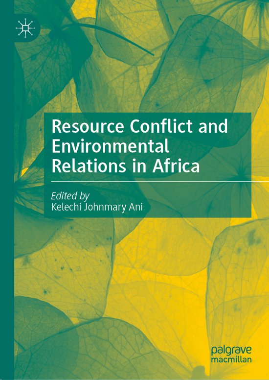 Resource Conflict and Environmental Relations in Africa | 9789811973420 ...