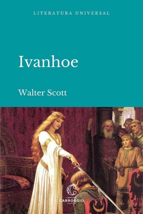 Literatura universal - Ivanhoe (ebook), Walter Scott | 9788472547162 ...
