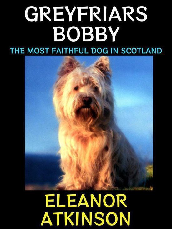 Animal Fiction Collection 2 - Greyfriars Bobby (ebook), Eleanor ...