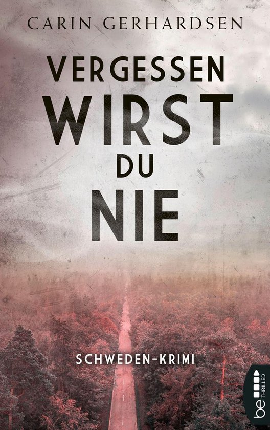 Kommissar Sjöberg 5 - Vergessen wirst du nie (ebook), Carin Gerhardsen ... Kommissar Sjöberg 5 - Vergessen wirst du nie (ebook), Carin Gerhardsen ...