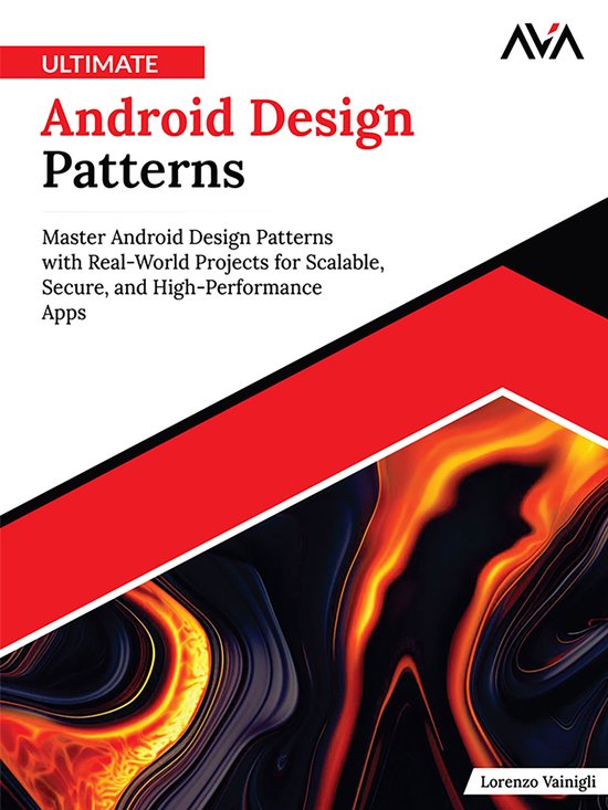 Ultimate Android Design Patterns (ebook), Lorenzo Vainigli | 9789348107459 | Boeken | bol