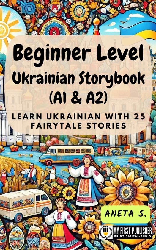 Learning Ukrainian with Ease 1 - Beginner Level Ukrainian Storybook (A1 & A2): Learn... | bol