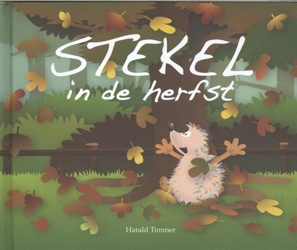 Stekel - Stekel in de herfst, Harald Timmer | 9789491370236 | Boeken | bol