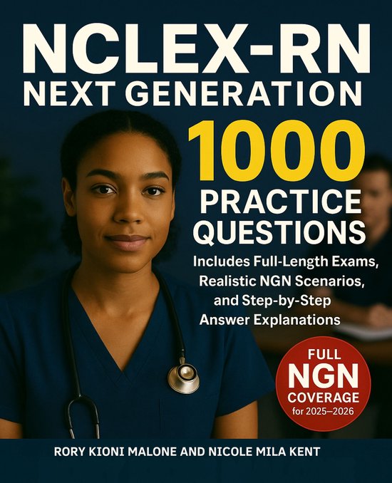 NCLEX-RN Next Generation 1000 Practice Questions (ebook), Rory Kioni ...