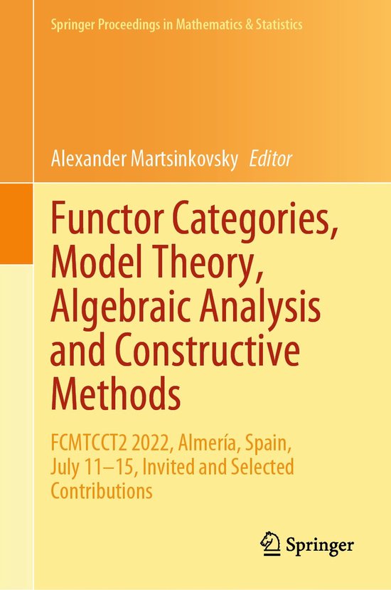 Springer Proceedings in Mathematics & Statistics- Functor Categories, Model Theory,... | bol