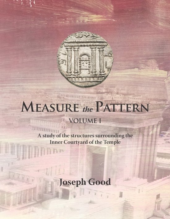 Measure the Pattern- Measure The Pattern - Volume 1, Joseph Good ...