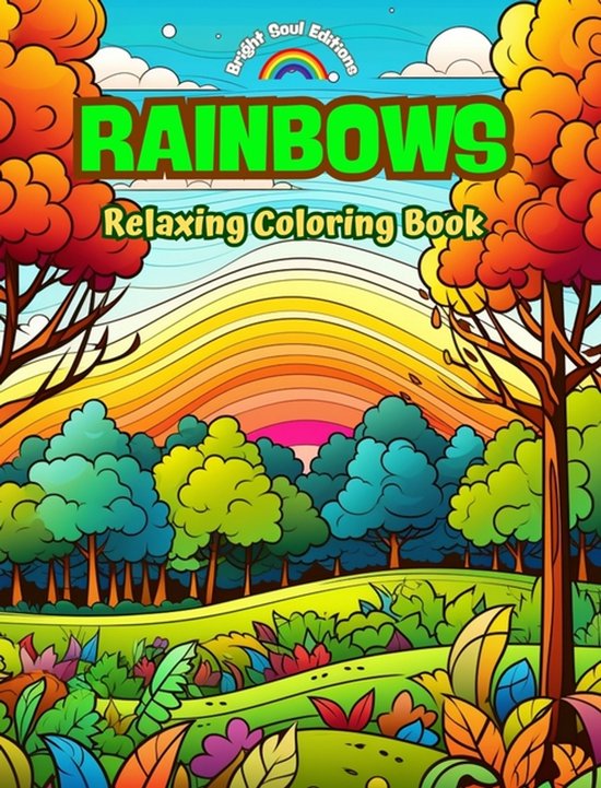 Rainbows Relaxing Coloring Book Incredible Integration of Rainbows and Landscapes for... | bol