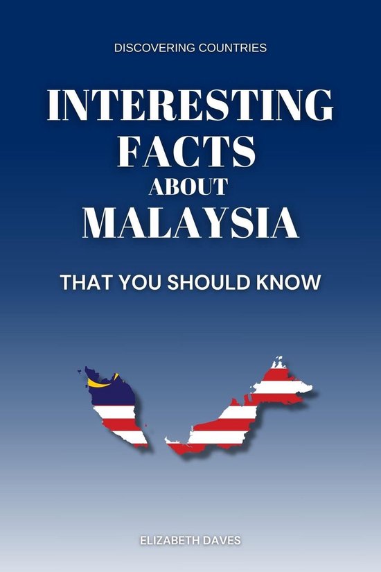 Discovering Countries - Interesting Facts About Malaysia That You Should Know (ebook),... | bol