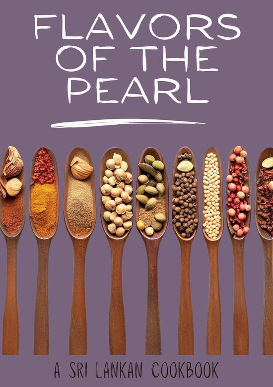 Flavors of the Pearl: A Sri Lankan Cookbook (ebook), Coledown Kitchen ...