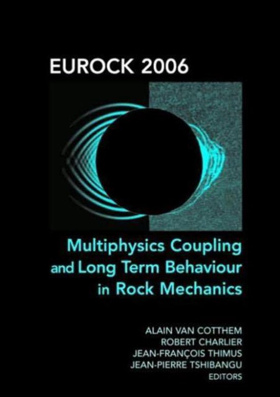 Eurock 2006: Multiphysics Coupling and Long Term Behaviour in Rock ...