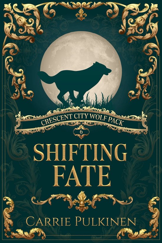 Crescent City Wolf Pack 6 - Shifting Fate (ebook), Carrie Pulkinen ...