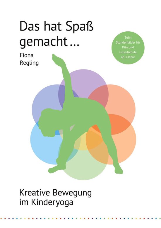 Vielfalt und Ideen im Kinderyoga 2 - Das hat Spaß gemacht ... (ebook), Fiona Regling |... | bol