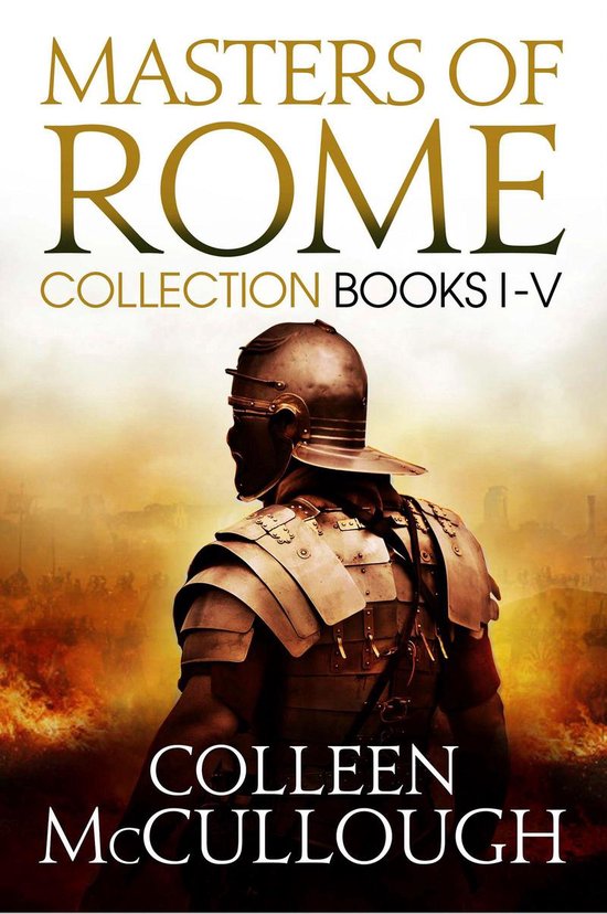 Masters of Rome Collection Books I - V (ebook), Colleen McCullough ...