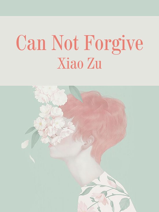Volume 1 1 - Can Not Forgive (ebook), Xiao Zu | 9781647964030 | Boeken ...