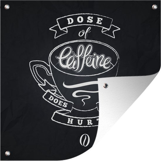 Tuindoek Dose of caffeine does not hurt - Spreuken - Vintage - Quotes ...