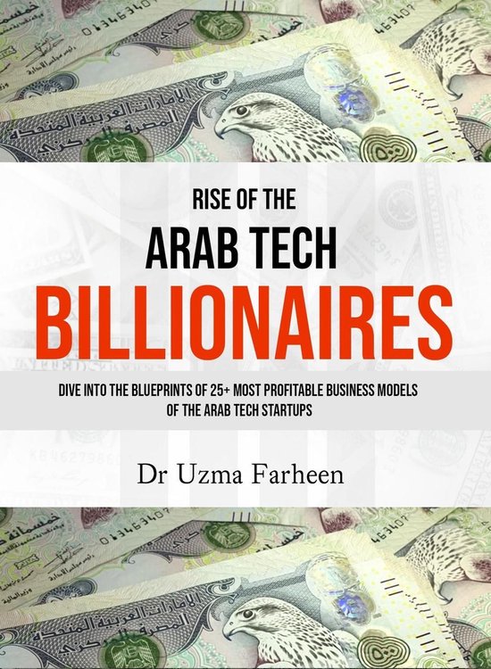 Rise of the Arab Tech Billionaires (ebook), Dr Uzma Farheen | 9798227438201 | Boeken | bol