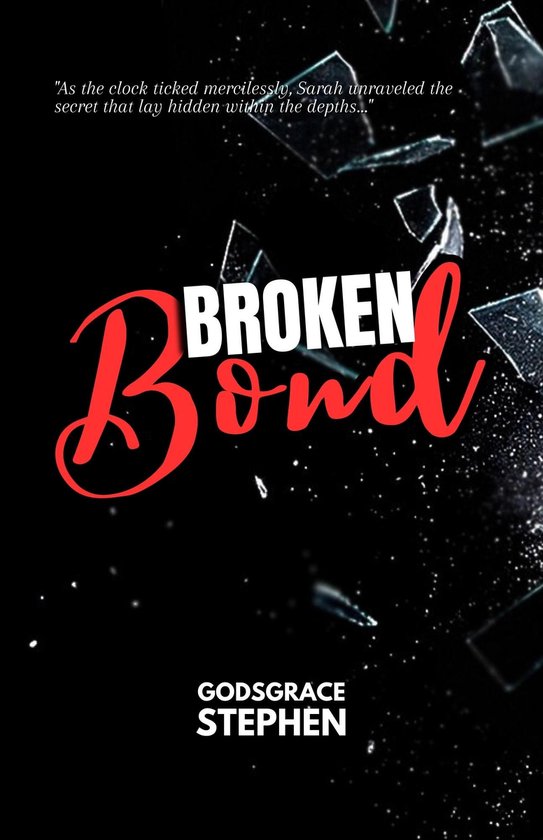 Broken Bond (ebook), Godsgrace Stephen | 1230006627799 | Boeken | bol