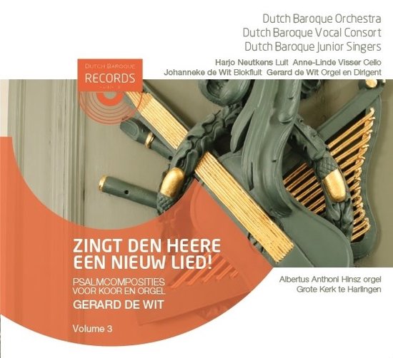 Dutch Baroque Orchestra, Dutch Baroque Vocal Consort, Gerard De Wit - Zingt Den Heere... | bol