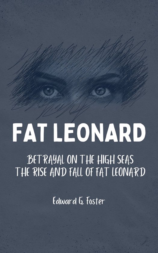 Fat Leonard (ebook), Edward G. Foster | 1230007947520 | Boeken | bol