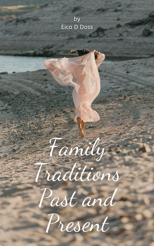 Family Traditions Past and Present (ebook), Eica D Doss | 1230007916793 ...