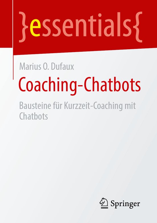 essentials- Coaching-Chatbots, Marius O. Dufaux | 9783658457211 ...