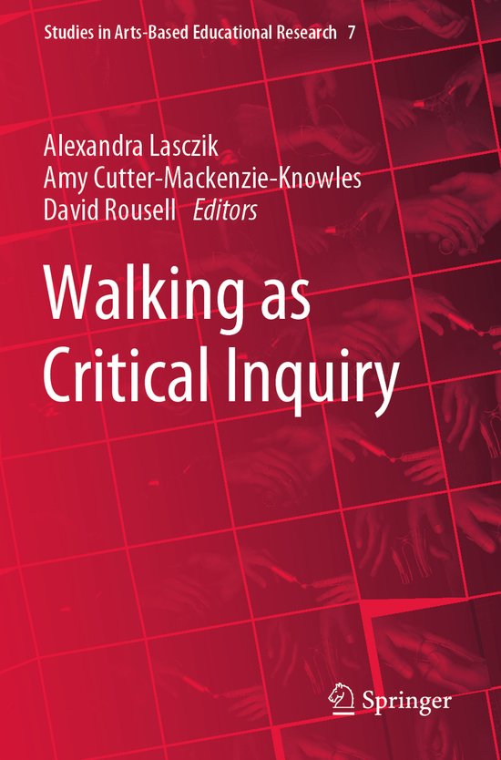 Studies in Arts-Based Educational Research- Walking as Critical Inquiry ...