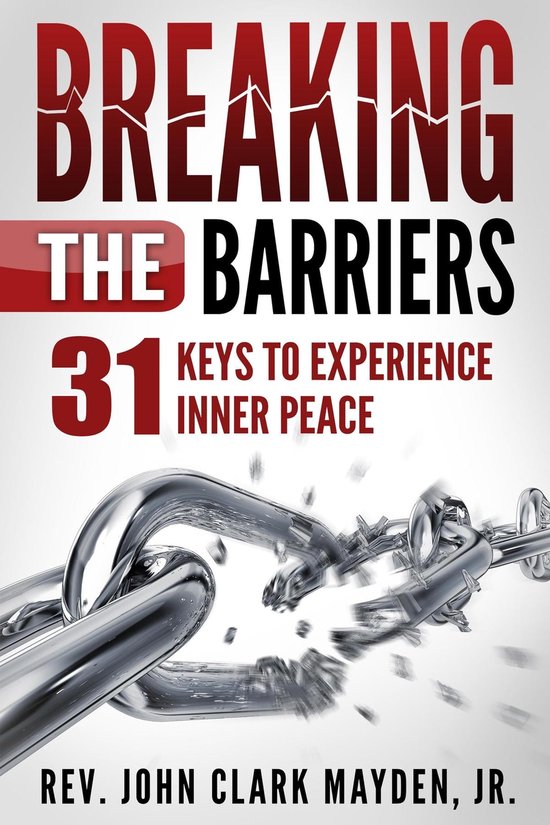Breaking the Barriers (ebook), Rev. John Clark Mayden | 9781088165843 ...