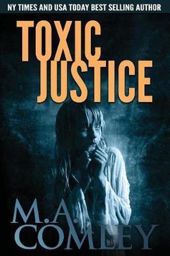Toxic Justice, M A Comley | 9781790682522 | Boeken | bol.com