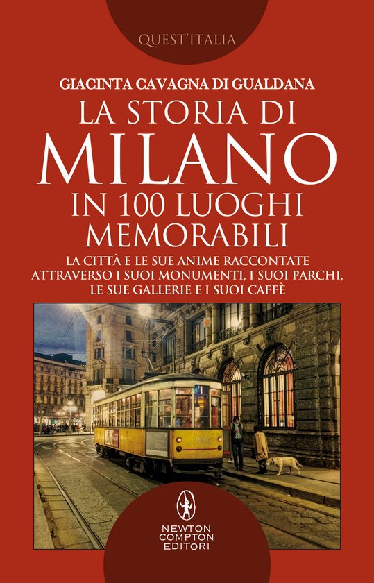 La storia di Milano in 100 luoghi memorabili (ebook), Giacinta Cavagna ...