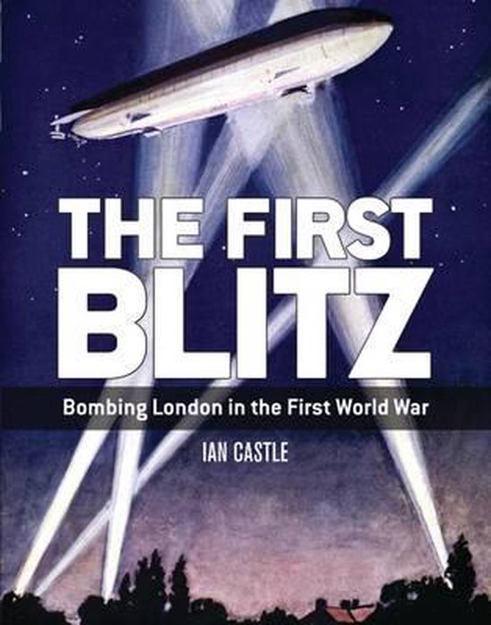 First Blitz, Ian Castle | 9781472815293 | Boeken | bol.com