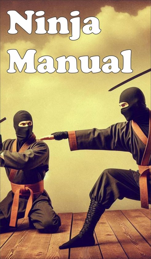Ninja Manual (ebook), Leonar G. | 9798230474036 | Boeken | bol