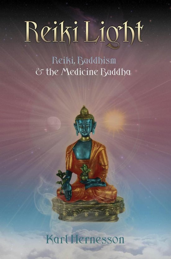 Reiki, Buddhism & the Medicine Buddha - Reiki Light (ebook), Karl ...