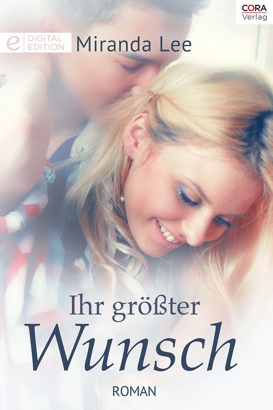 Digital Edition - Ihr größter Wunsch (ebook), Miranda Lee ...